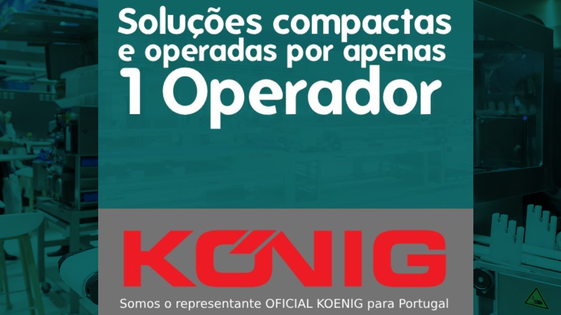 Koenig: Soluções compactas e operadas por apenas um Operador. - Nogueira